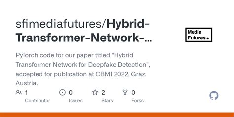 Hybrid Transformer Network For Deepfake Detection Ensembled Train Dfdc Ipynb At Main