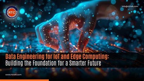 Data Engineering For Iot And Edge Computing