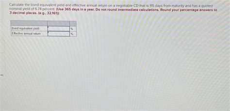 Solved Calculate The Bond Equivalent Yield And Effective Chegg Com