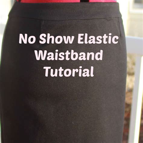 Girls In The Garden No Show Elastic Waistband Tutorial