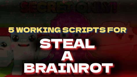 5 Working Steal A Brainrot Scripts Auto Steal Server Finder More Tsbg Script