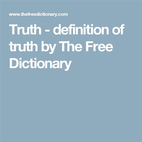 Truth Definition Of Truth By The Free Dictionary Free Dictionary