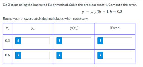 Solved Do 2 Steps Using The Improved Euler Method Solve The