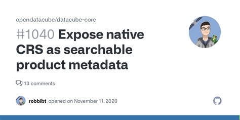 Expose Native Crs As Searchable Product Metadata · Issue 1040 · Opendatacube Datacube Core · Github