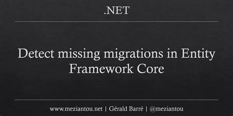 Detect Missing Migrations In Entity Framework Core Meziantous Blog