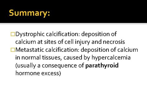 Pathologic Calcification Objectives Define Calcification Types Of Calcification
