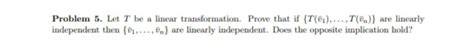 Solved Problem 5 Let T Be A Linear Transformation Prove Chegg Com