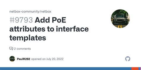 Add Poe Attributes To Interface Templates · Issue 9793 · Netbox Communitynetbox · Github