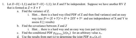 Solved Let X∼u −1 1 And Let Y∼u −1 1 Let X And Y Be