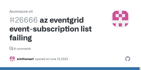 az eventgrid event subscription list failing · issue 26666 · azure