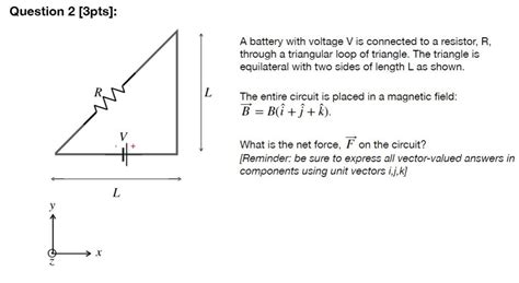 Solved Question 2 3pts A Battery With Voltage V Is Chegg Com