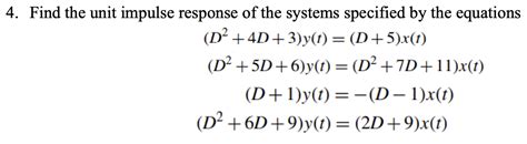 Solved 4 Find The Unit Impulse Response Of The Systems
