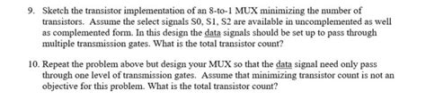 Solved Sketch The Transistor Implementation Of An 8 To 1 Mux