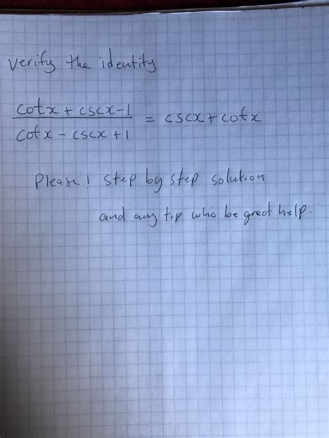 Solved Verify The Identity Cot X Csc X Cot X Csc X Chegg