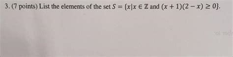 Solved 3 7 Points List The Elements Of The Set S XxZ Chegg Com