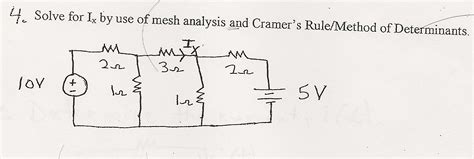 Solved Solve For Ix By Use Of Mesh Analysis And Cramers