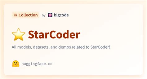 ⭐ Starcoder A Bigcode Collection