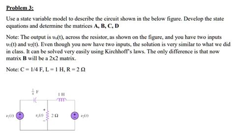 SOLVED Use A State Variable Model To Describe The Circuit Shown In The Below Figure Develop