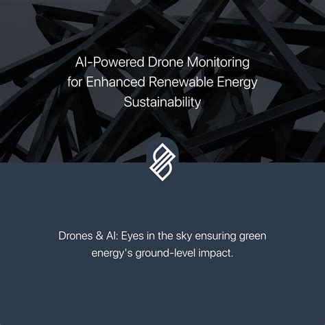 Ai Powered Drone Monitoring For Enhanced Renewable Energy Sustainability → Scenario