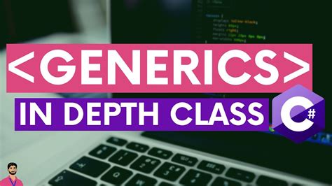 Generics In C In Depth Tutorial C Advance Concepts Hindiurdu Sharpscripter
