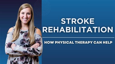 Stroke Rehabilitation How Physical Therapy Can Help Youtube