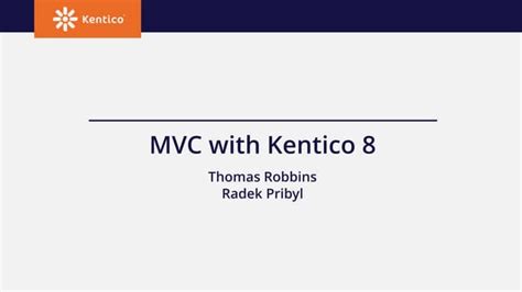 Using Mvc With Kentico 8 Ppt
