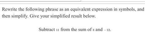 Solved Rewrite The Following Phrase As An Equivalent Chegg Com