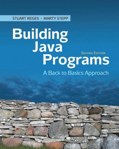 Building Java Programs A Back To Basics Approach