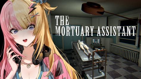 【the Mortuary Assistant】please No Jumpscare 【nijisanji En Kotoka Torahime Xsoleil】 Youtube