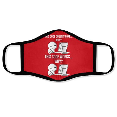 This Code Doesnt Work Why This Code Works Why Developer Face Masks Sold By Cosmanchristia1419