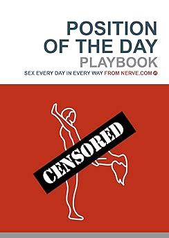 Position Of The Day Sex Every Day In Every Way Nerve Amazon Co Uk Nerve Com 9780811847018