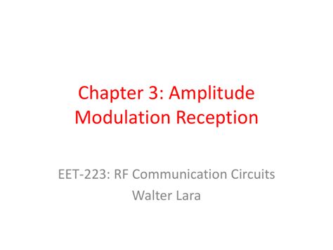 [ppt] Chapter 3 Amplitude Modulation Reception Eet 223 Rf