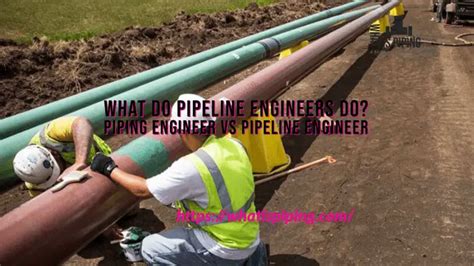 Roles Of Pipeline Engineers Piping Engineer Vs Pipeline Engineer