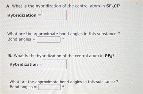 Solved A What Is The Hybridization Of The Central Atom In