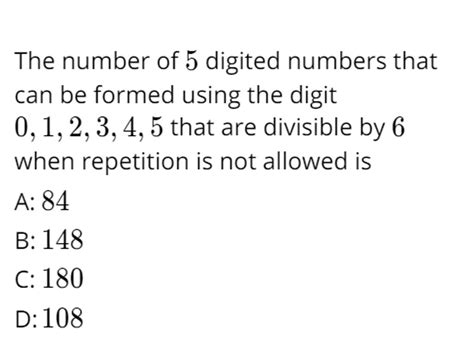 The Number Of 5 Digited Numbers That Can Be Formed Using The Digit 012
