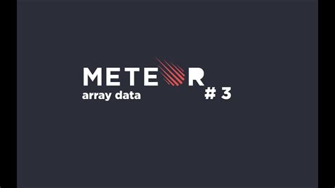 Part3 — Meteorreact Array Youtube