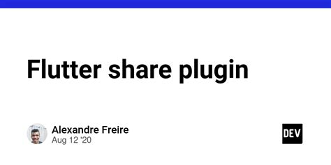 Flutter Share Plugin Dev Community