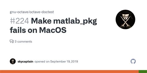 make matlab pkg fails on macos · issue 224 · gnu octave octave doctest