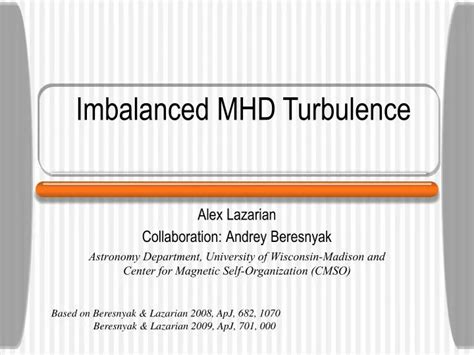 Ppt Alex Lazarian Collaboration Andrey Beresnyak Powerpoint