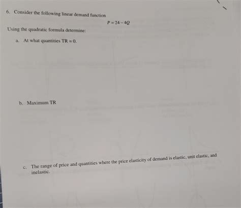 Solved 6 Consider The Following Linear Demand Function Chegg Com