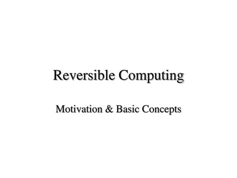 Ppt Reversible Computing A Brief Introduction Powerpoint Presentation Id 5139613