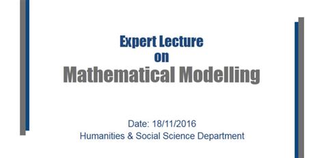 Expert Lecture On Mathematical Modelling Shree Swami Atmanand Saraswati Institute Of Technology