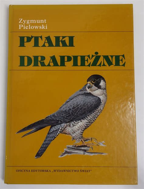 Ptaki DrapieŻne Zygmunt Pielowski 18063129635 Książka Allegro