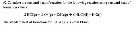 Solved Calculate The Standard Heat Of Reaction For The