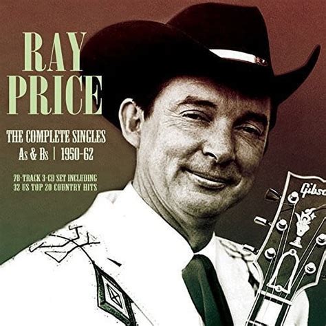 Ray Price Complete Singles As And Bs 1950 62 Music And Performance Cd