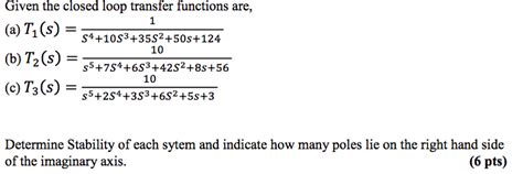 Solved Given The Closed Loop Transfer Functions Are T1 S