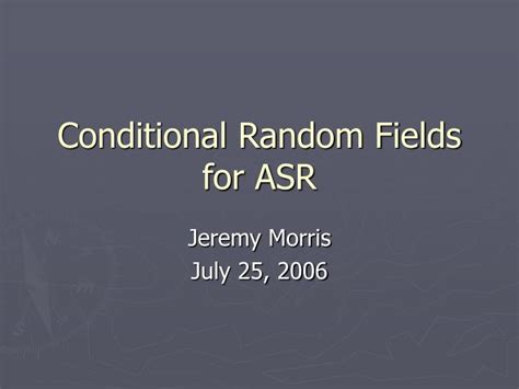 ppt conditional random fields for asr powerpoint presentation free download id 3805228