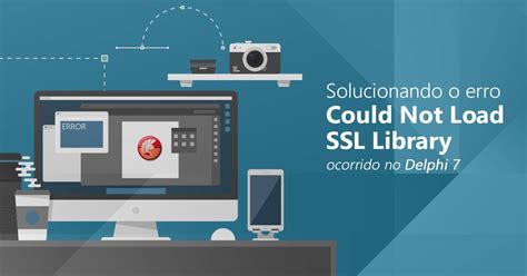 could not load ssl library descubra o motivo desse erro no delphi 7