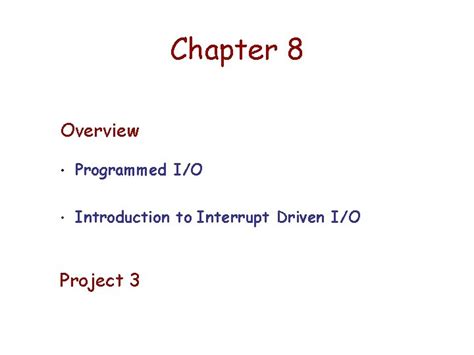 chapter 8 overview programmed io introduction to interrupt