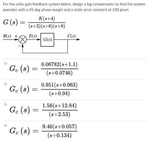 Solved For The Unity Gain Feedback System Below Design A Chegg Com